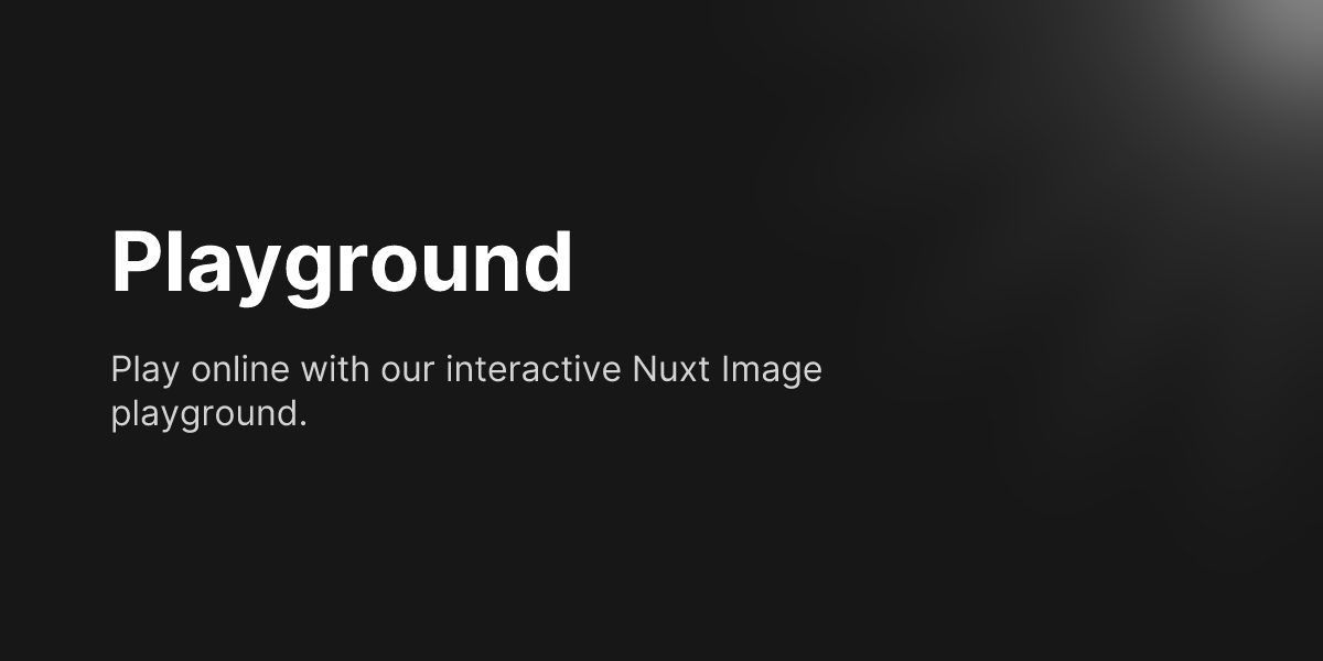 Playground - Nuxt Image