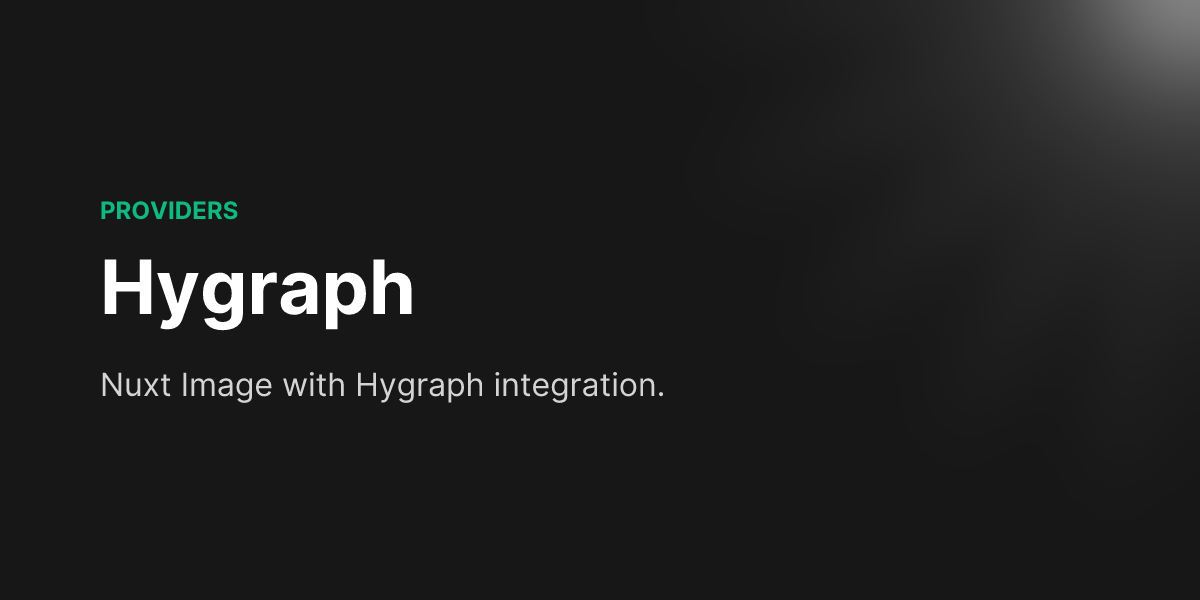 Hygraph - Nuxt Image