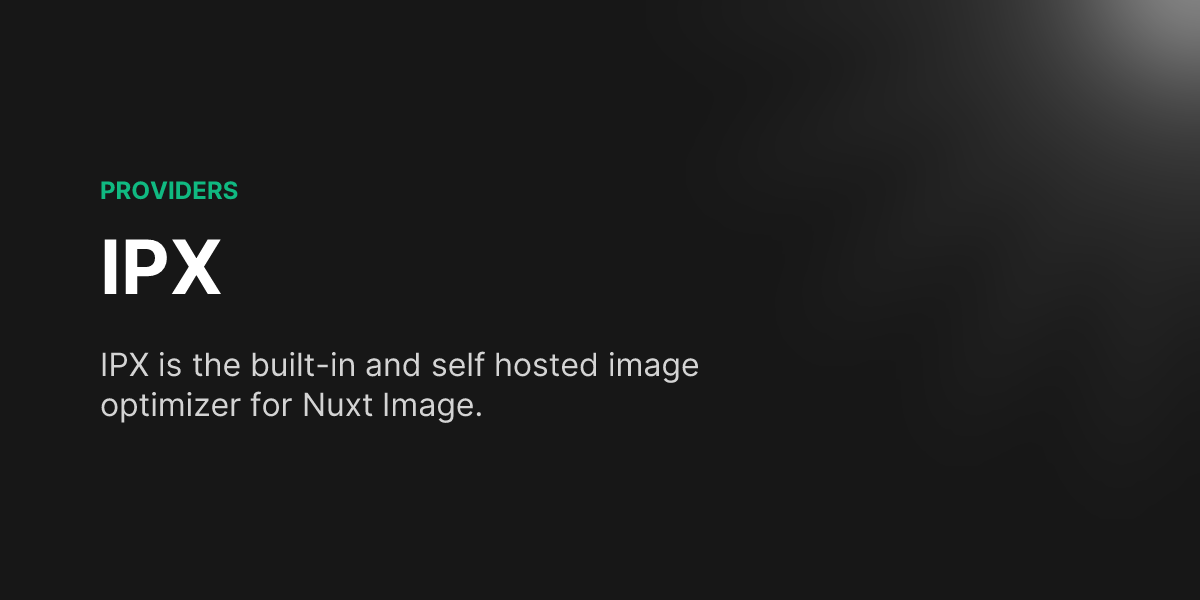 IPX - Nuxt Image