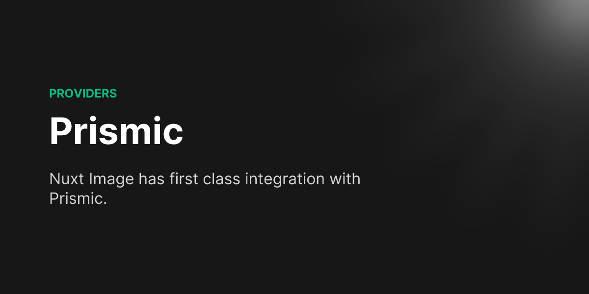 Prismic - Nuxt Image