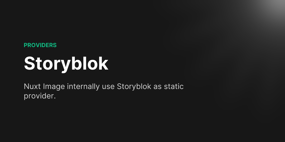 Storyblok - Nuxt Image